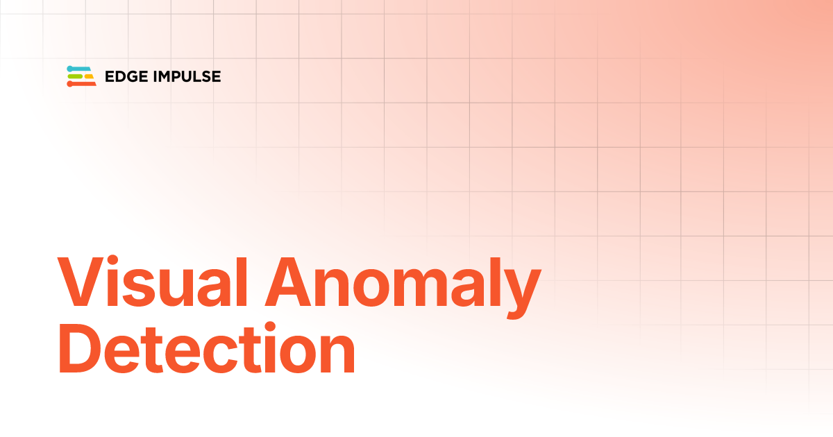 Visual Anomaly Detection | Datasets by Edge Impulse Visual Anomaly Detection | Datasets by Edge Impulse