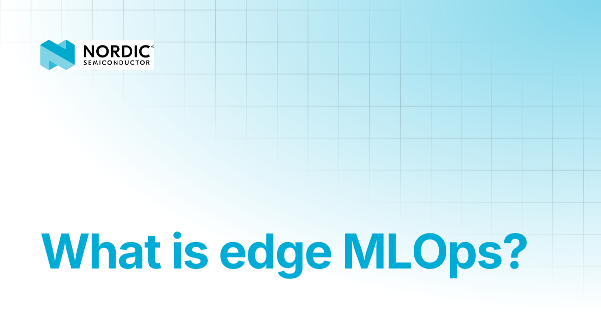 What is edge MLOps? | Nordic What is edge MLOps? | Nordic